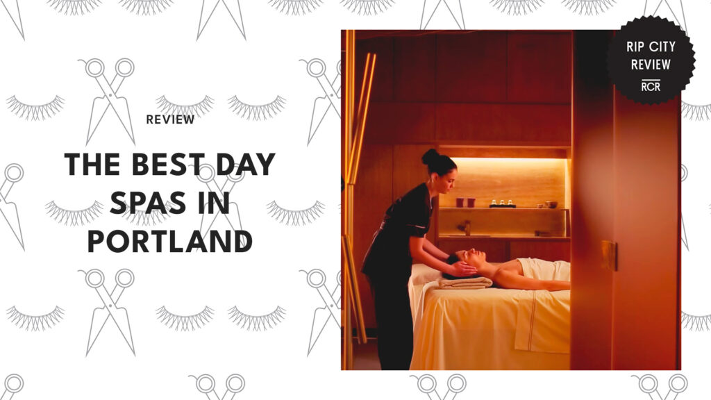 The Top 7 Portland’s Day Spas for a Refreshing Getaway [2026 ]